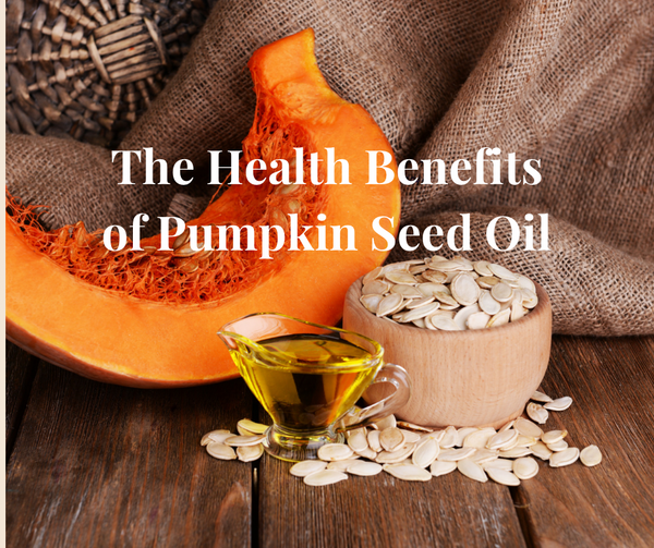 The Power of Pumpkin Seed Oil